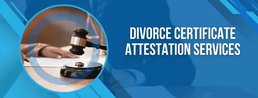 Divorce Certificate Attestation | Attestation on Divorce Certificate
